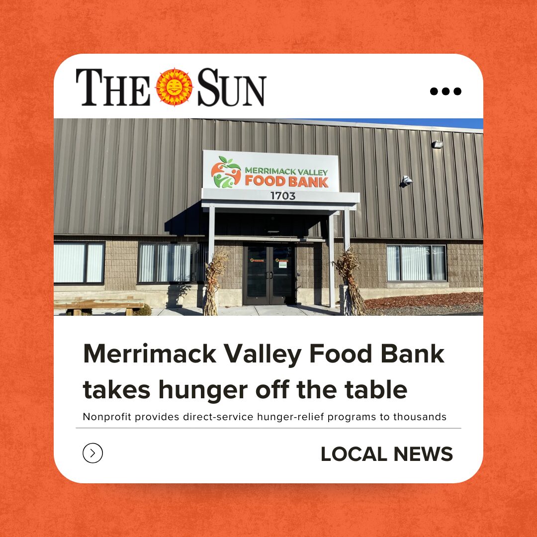 The Sun News: Merrimack Valley Food Bank takes hunger off the table ...